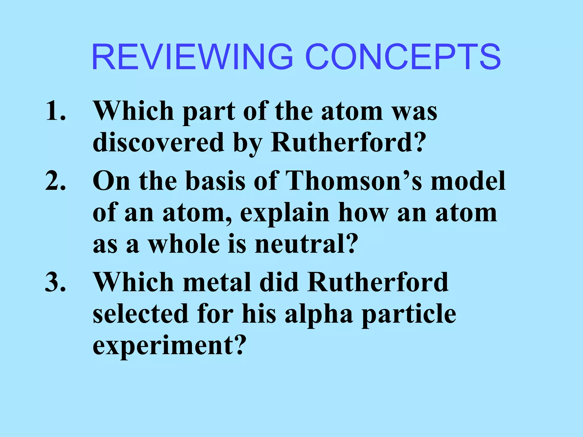 THOMSON & RUTHERFORD MODEL 2 ch4 structure of atom cl ix | PPT