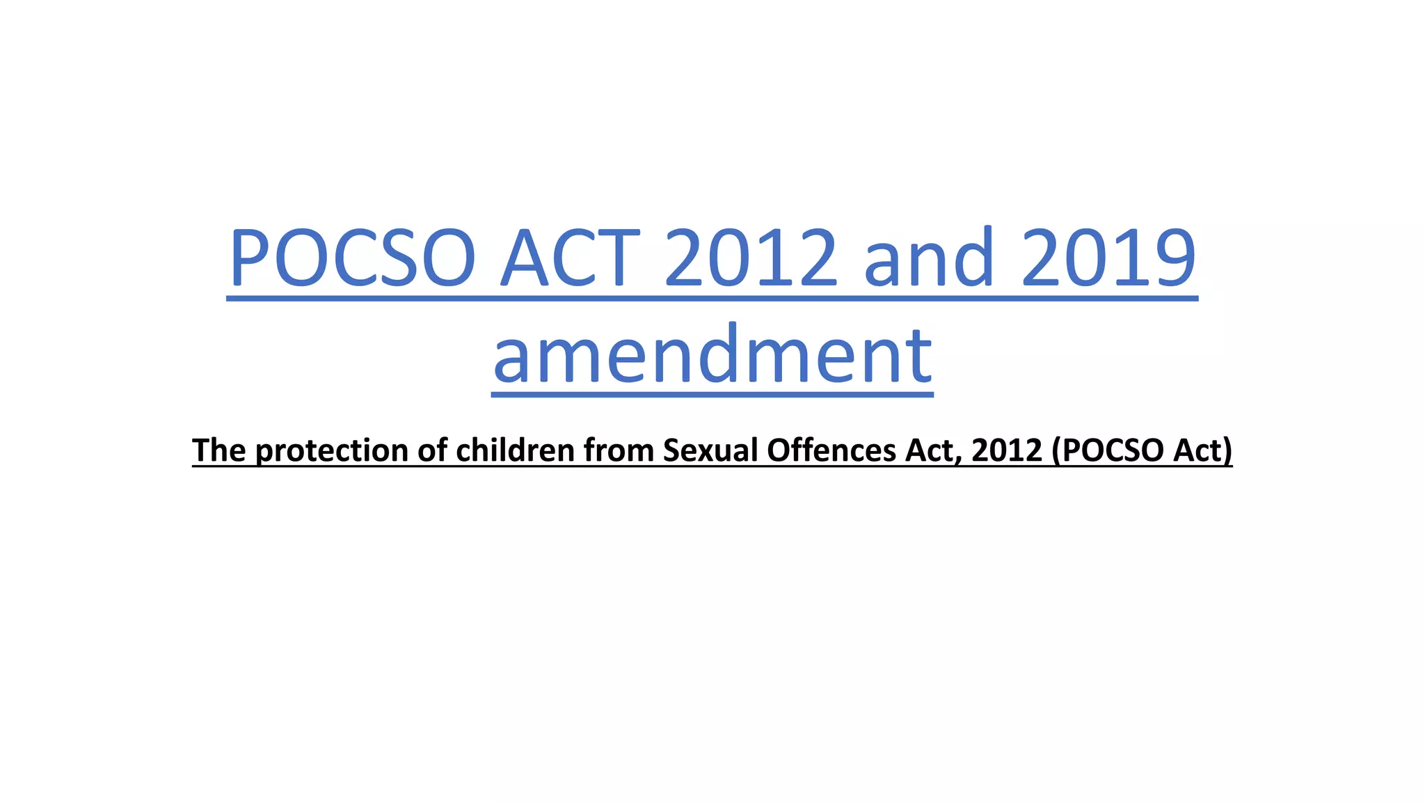 POCSO ACT 2012 and 2019 amendment.pptx