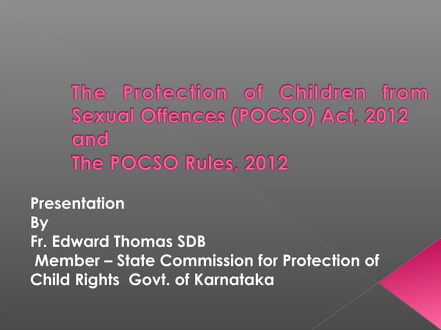 The Protection of Children from Sexual Offences (POCSO) Act, 2012 and Rules | PPT