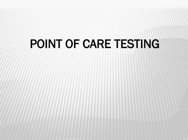 Point of care testing in clinical laboratories | PPTX