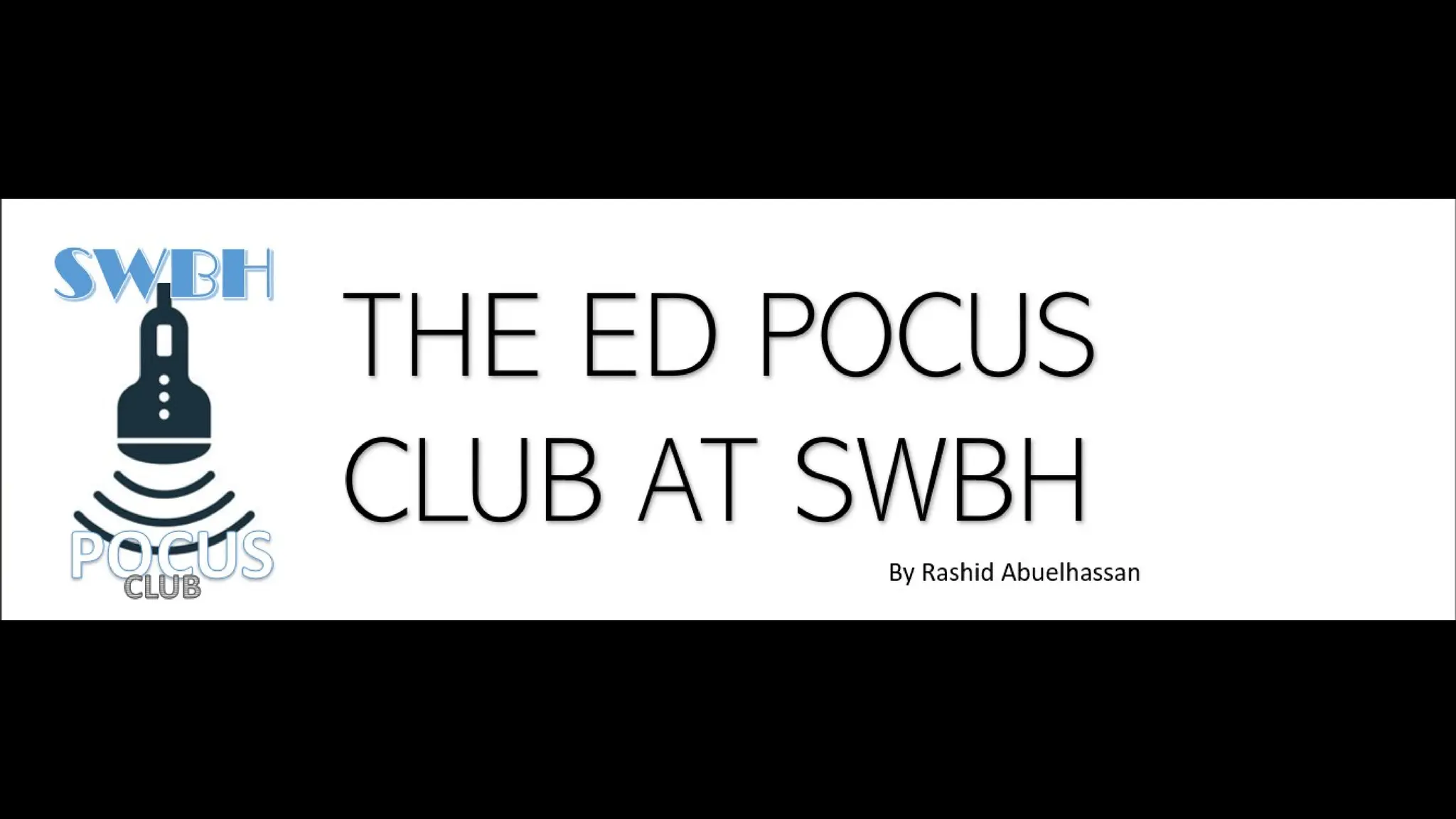 Introduction to POCUS (The Beginning of your journey ) - SWBH POCUS ...