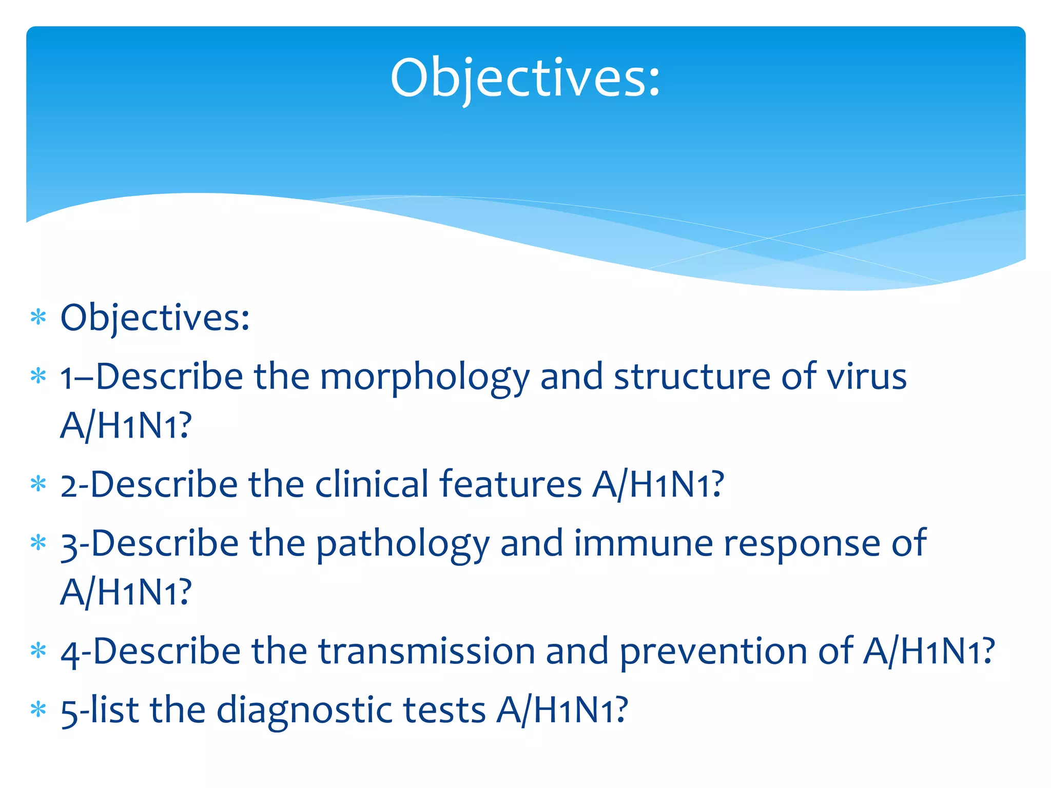 Pod1 –pbl4 : the morphology and structure of virus A/H1N1, the clinical ...
