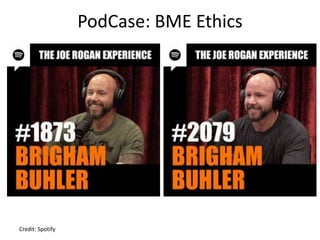 PodCase on biomedical engineering ethics | PPTX