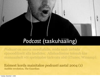 Podcast, vodcast, screencast | PPT