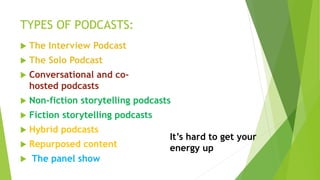Podcasting: Formal but friendly. | PPT