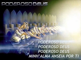 Poderoso deus | PPT