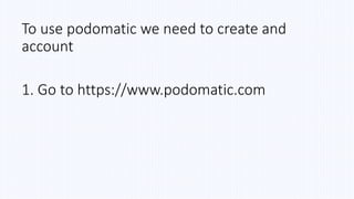 Podomatic | PPTX | Public Radio | Talk Radio