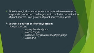 Podophyllin- cytotoxic drug used in treatment of anogenital wart | PPTX