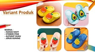 Produk Sandal Fruit.pptx
