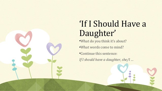 'If I Should Have a Daughter' - Sarah Kay