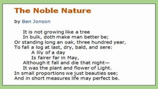 Poem 1 the noble nature (1) | PPTX