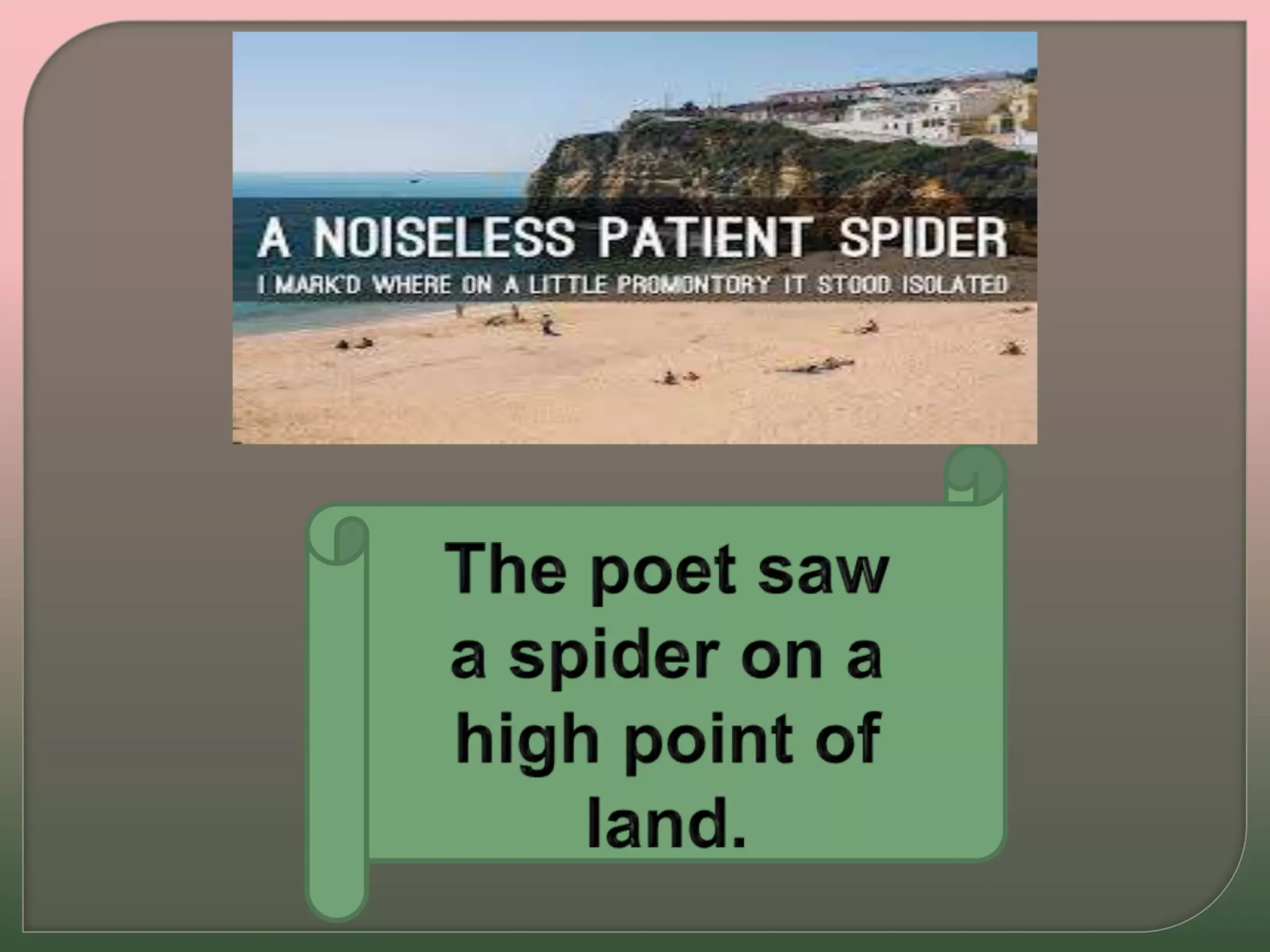 A NOISELESS PATIENT SPIDER | PPTX