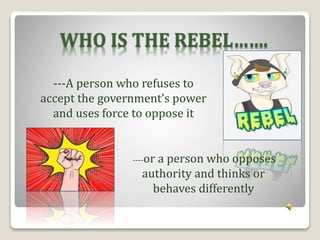 Class 7 - The Rebel | PPT