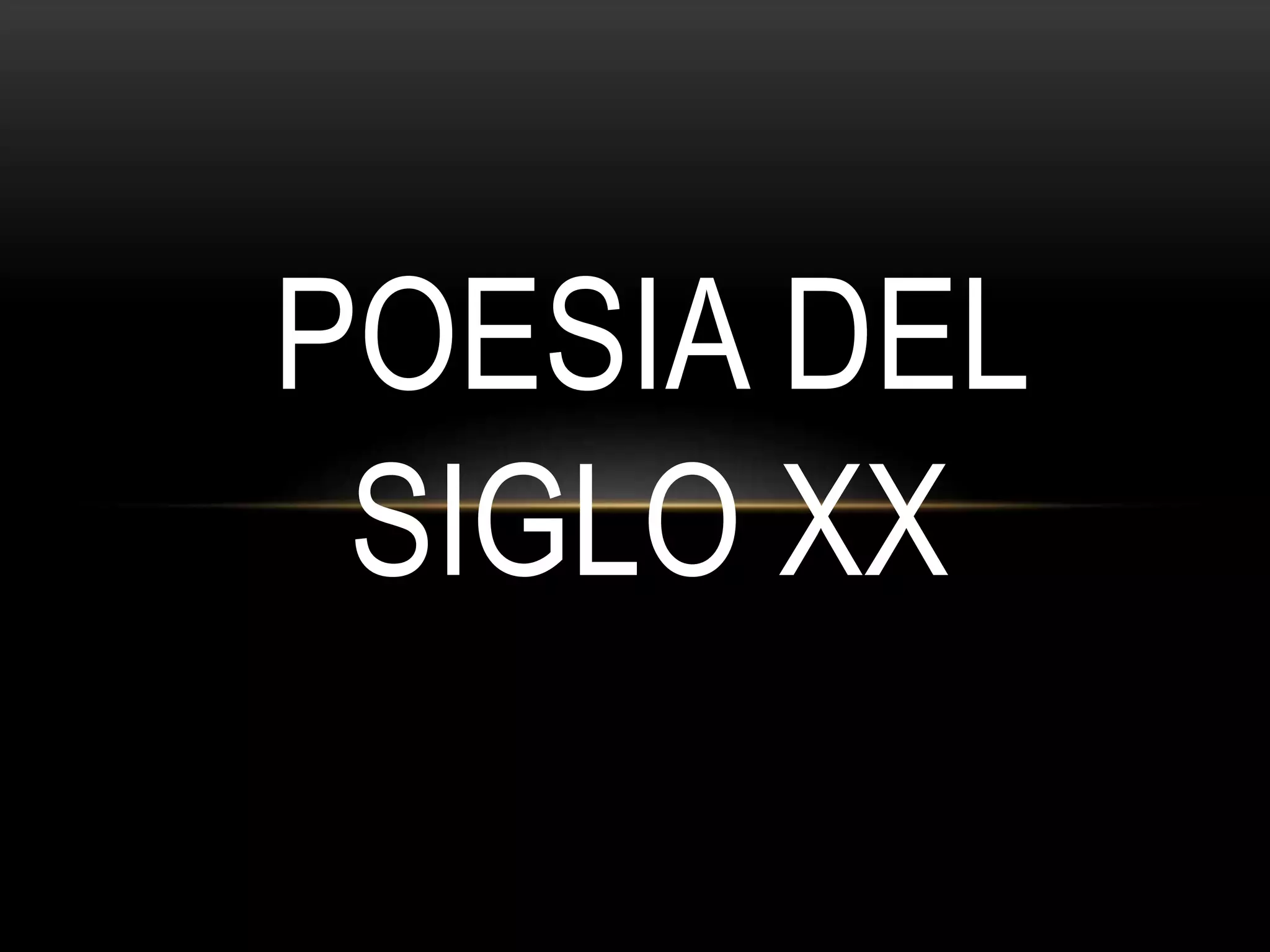 Poesia del siglo xx | PPTX