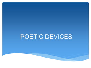 Poetic devices | PPTX | Poetry | Books and Literature