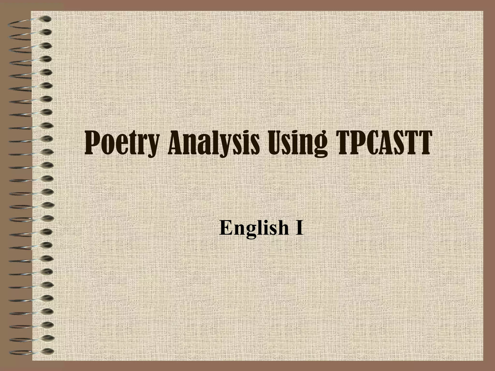 Poetry analysis using tpcastt | PPT