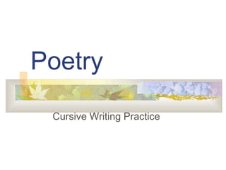 Poetry and cursive writing practice | PPT | Biological Sciences | Science