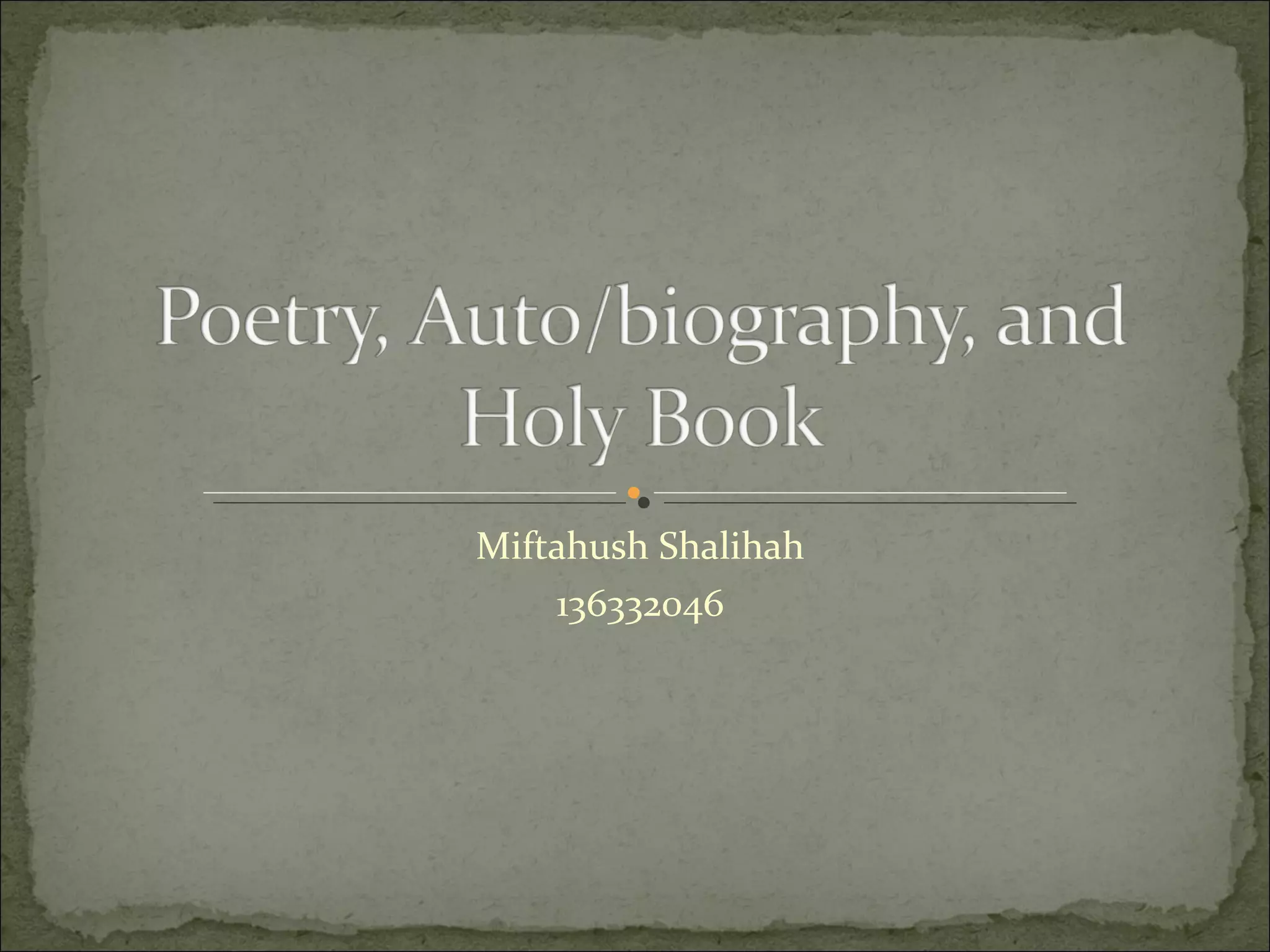 Poetry, Autobiography, and Holy Book | PPT