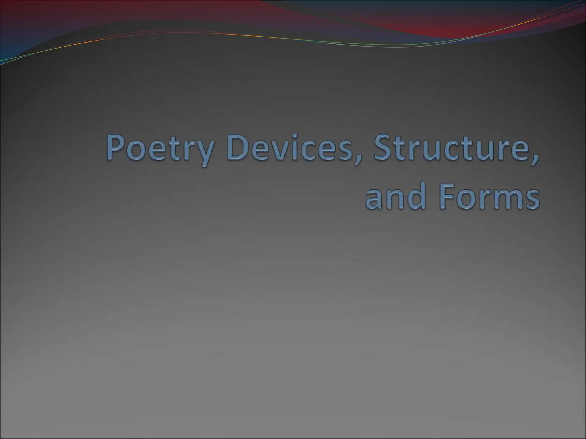 Poetry Devices Structure and Forms.ppt
