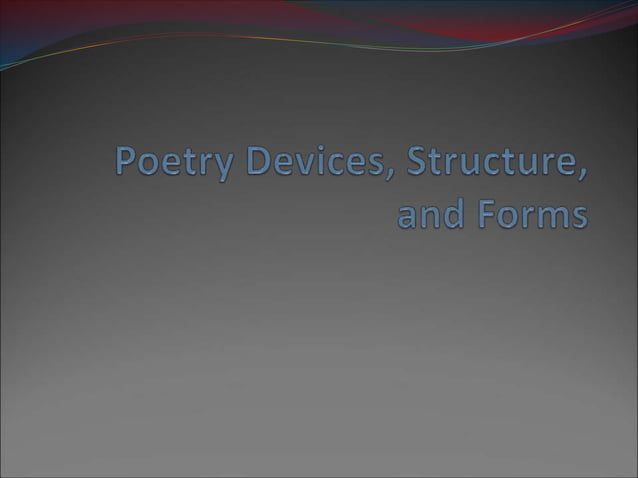 Poetry Devices Structure and Forms.ppt