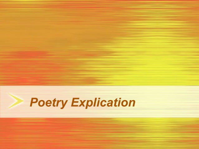 Poetry explication | PPT | Poetry | Books and Literature