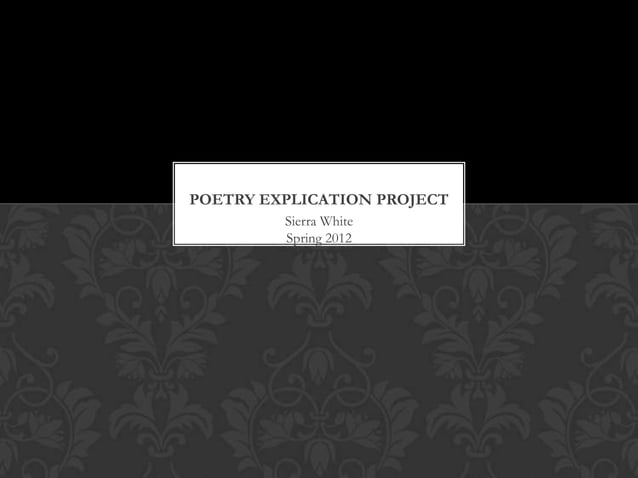 Poetry explication project | PPTX | Poetry | Books and Literature