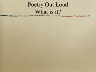 Poetry out loud | PPT