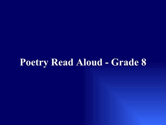 Poetry Read Aloud Gr. 8 | PPT
