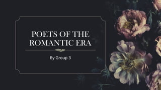 POETS-OF-THE-ROMANTIC-ERA FOR CREATIVE WRITING.pptx