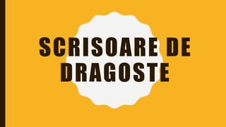 Scrisoare de dragoste | PPT