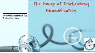 Tracheostomy and humidification | PPT