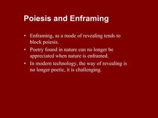 Poiesis, questioning, enframing | PPTX