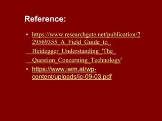Poiesis, questioning, enframing | PPTX