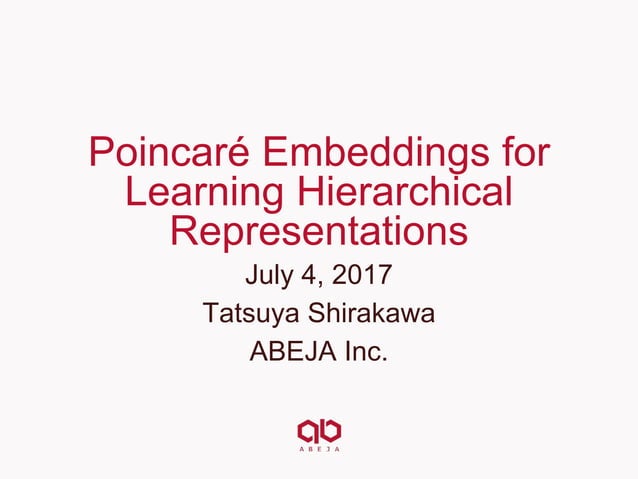 Poincare embeddings for Learning Hierarchical Representations | PPTX