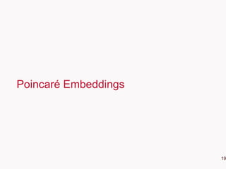 Poincare embeddings for Learning Hierarchical Representations | PPTX