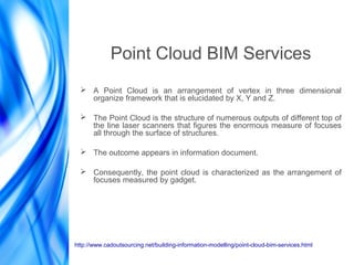 Point Cloud BIM Services - Cad Outsourcing | PPT