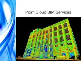 Point Cloud BIM Services - Cad Outsourcing | PPT
