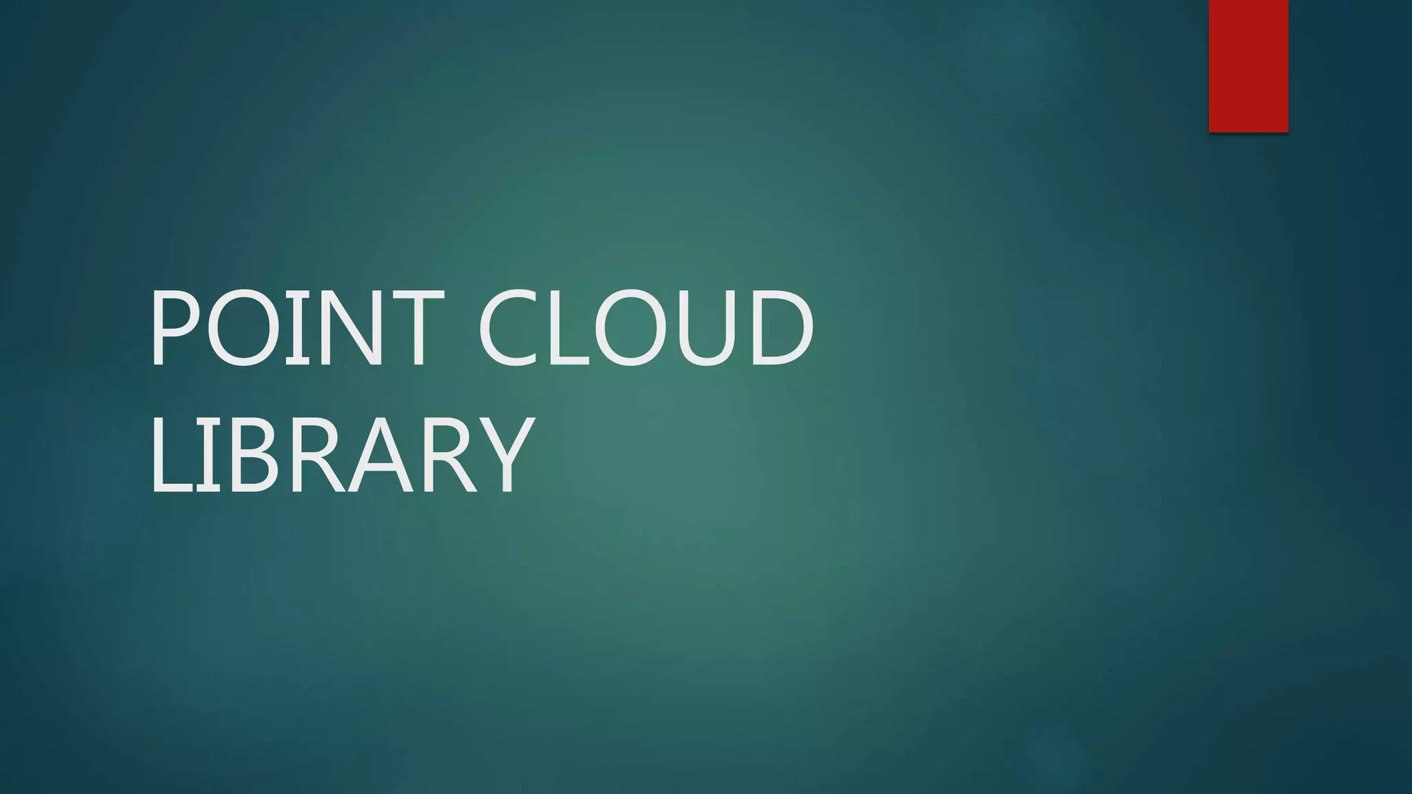 Point Cloud Library Ppt
