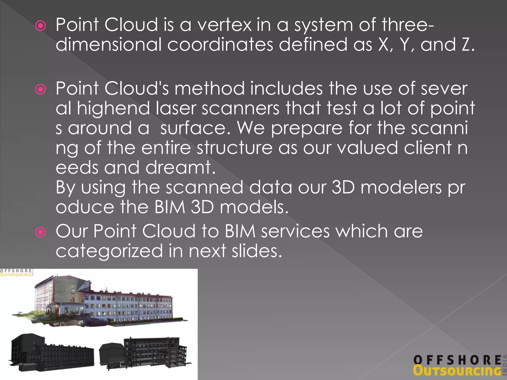 Point cloud to bim outsourcing - Offshore outsourcing India | PPT