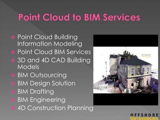 Point cloud to bim outsourcing - Offshore outsourcing India | PPT