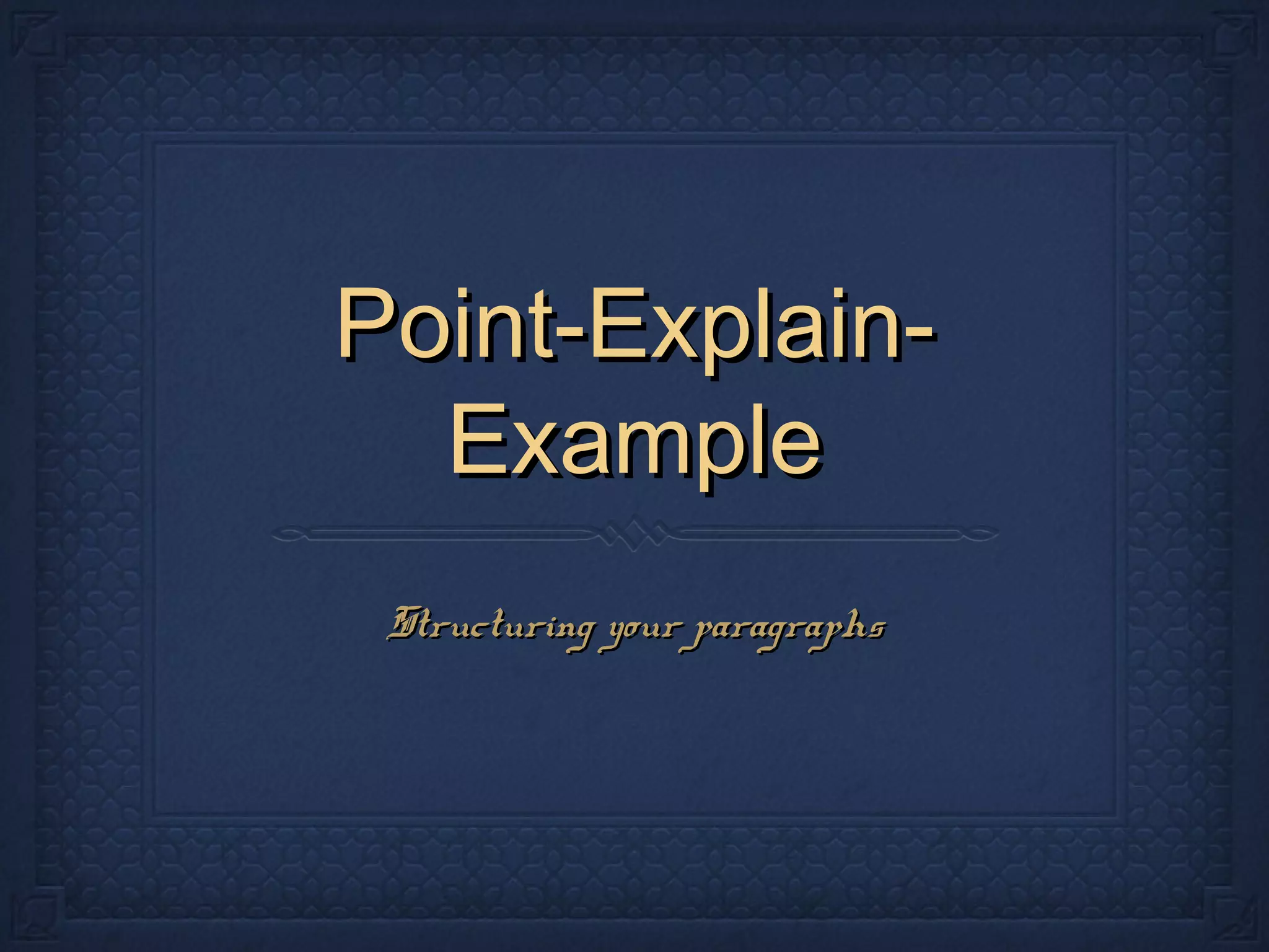 Point, Explain, Example | PPT
