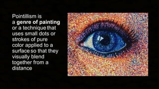 POINTILLISM-A-Genre of Painting technique using dots.pptx