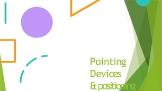 pointing device in computer graphics.pptx