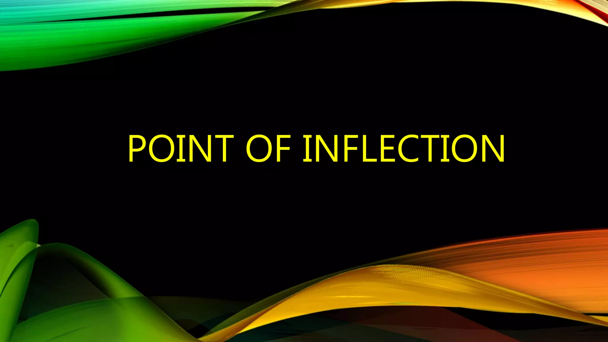 Point of inflection full | PPTX