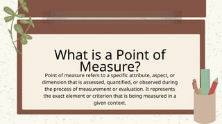 Point of Measure (Advance Measurement and Evaluation).pptx