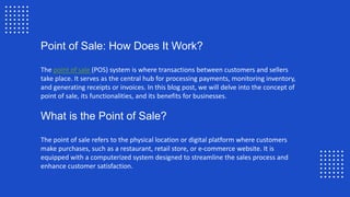 Point of Sale System: What is it and how does it works? | PPTX
