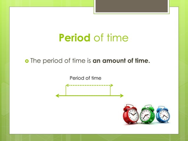 Point of time and period of time