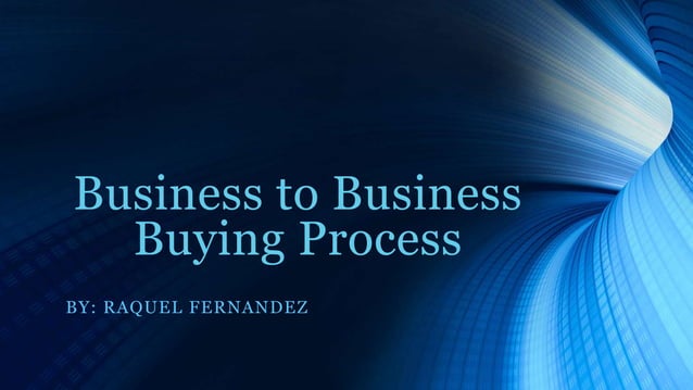 Business to Business Buying Process | PPTX