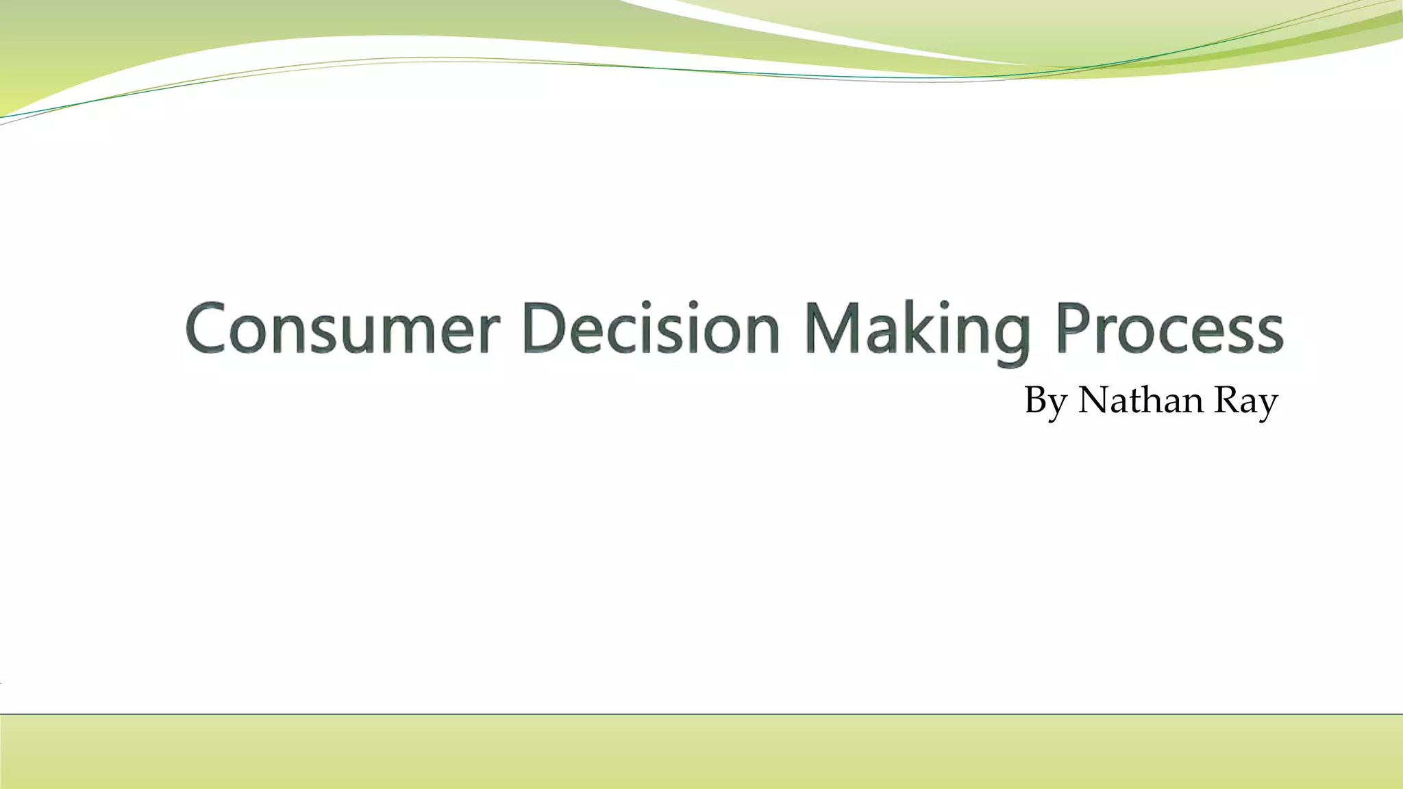 Consumer Decision Making Process | PPT
