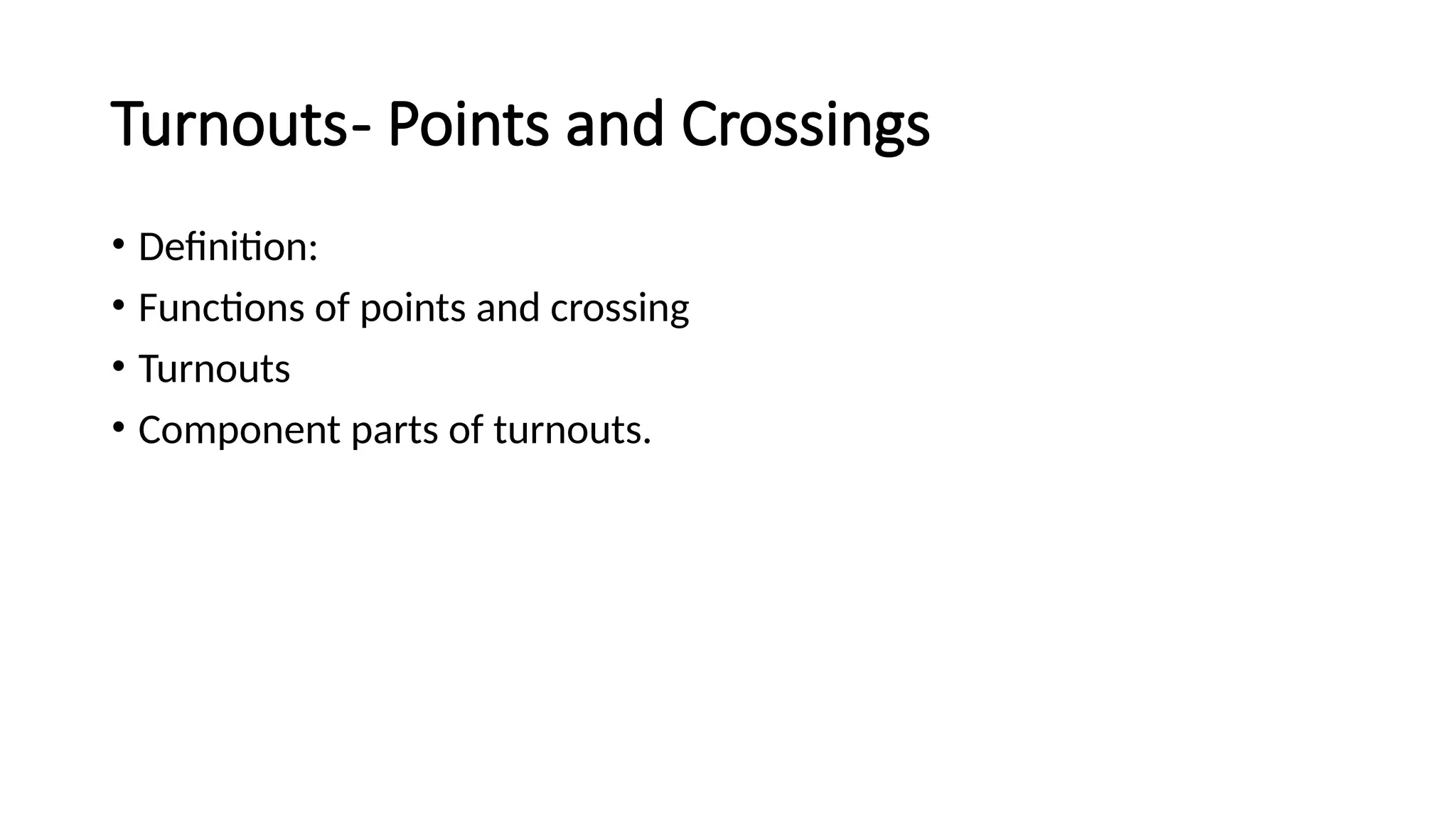 turnouts- points and crossing.pptx Railway | PPTX